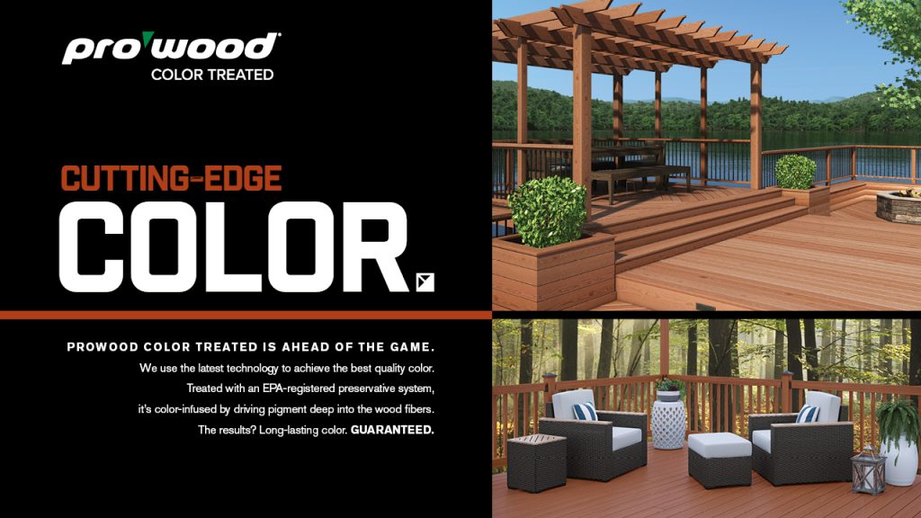 Skip the stain with ProWood color-treated lumber